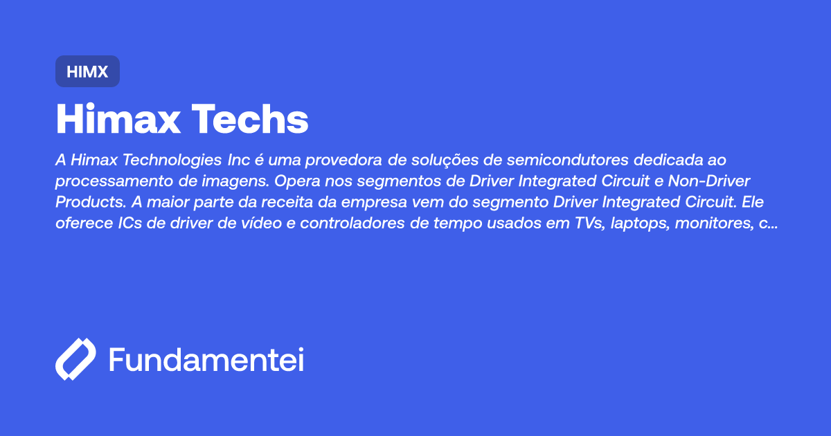 HIMX - Himax Techs | Fundamentei