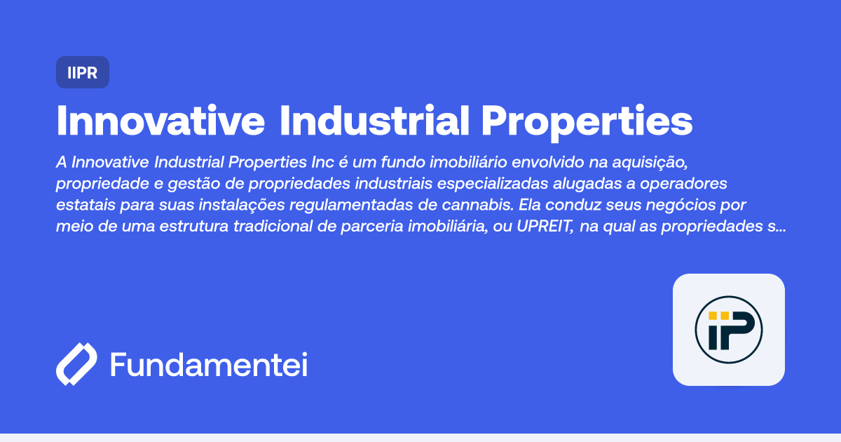 IIPR - Innovative Industrial Properties | Cotação | Fundamentei