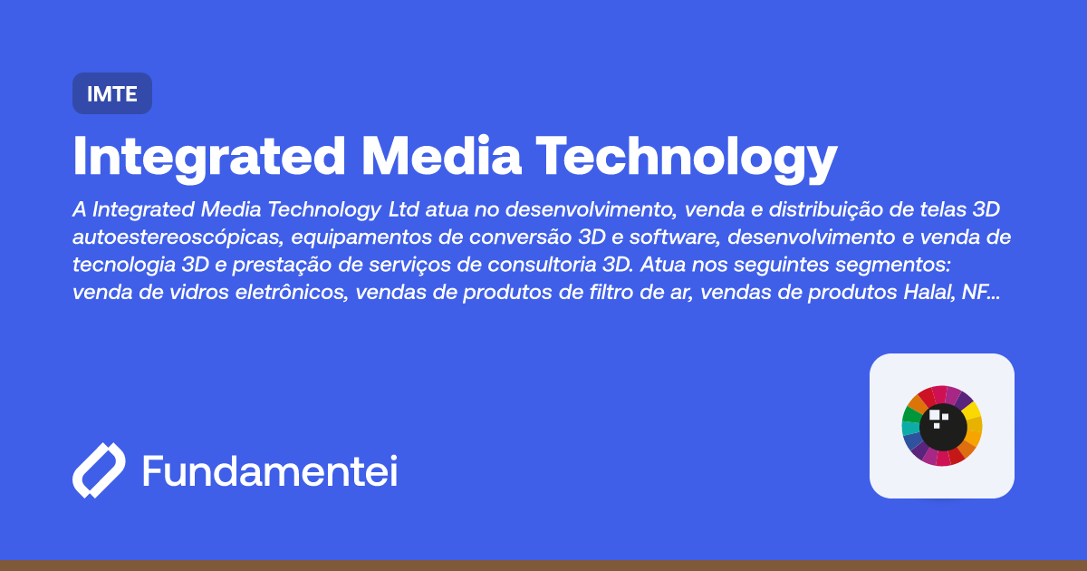 IMTE - Integrated Media Tech | Fundamentei