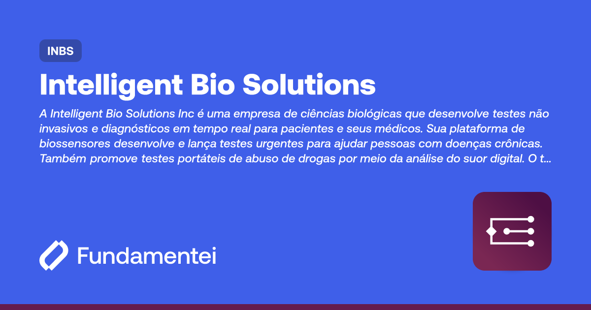 INBS - Intelligent Bio Solutions | Fundamentei