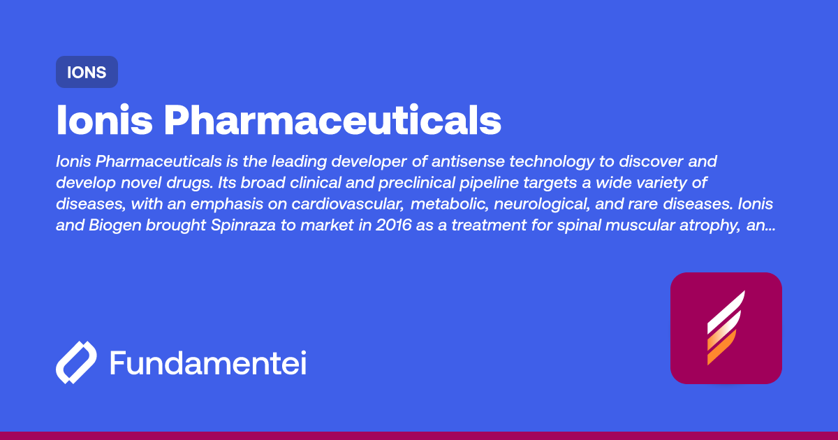 IONS - Ionis Pharmaceuticals | KPIs | Fundamentei