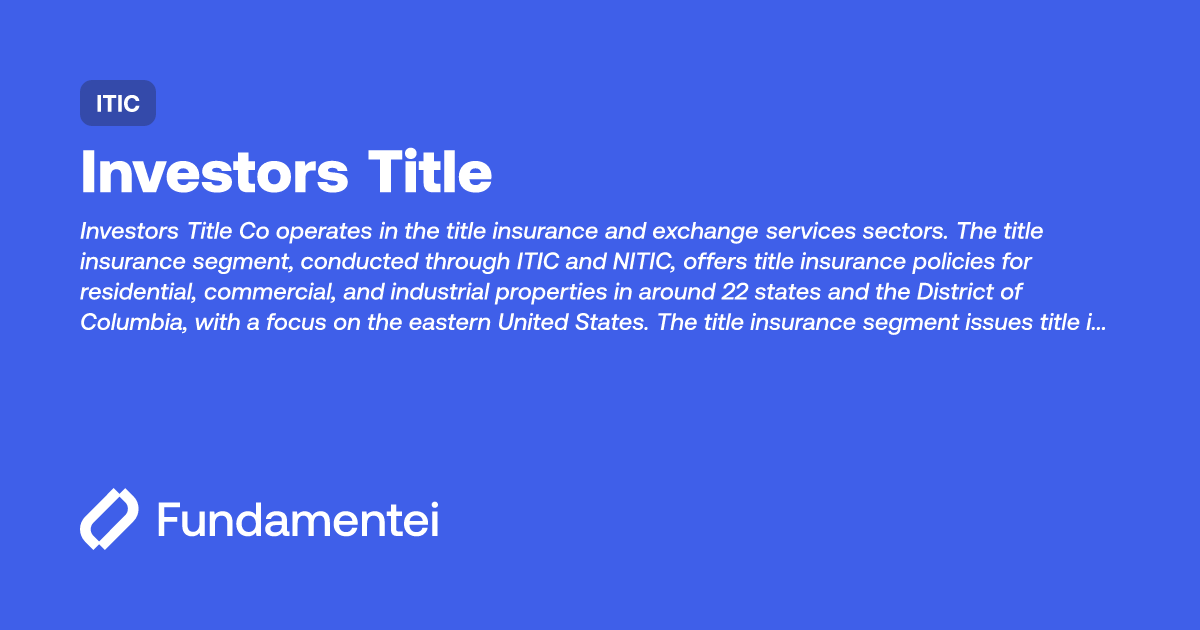 ITIC - Investors Title | Fundamentei