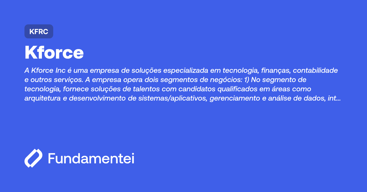 KFRC - Kforce | Balanços | Fundamentei