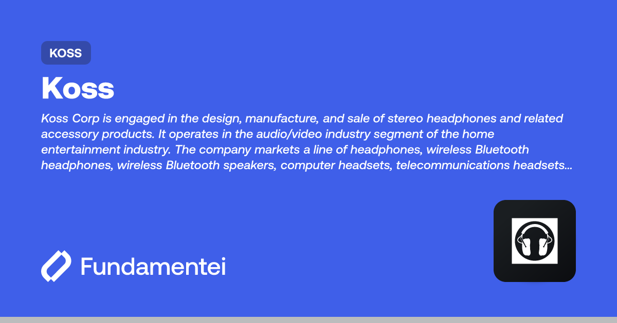 KOSS - Koss | KPIs | Fundamentei