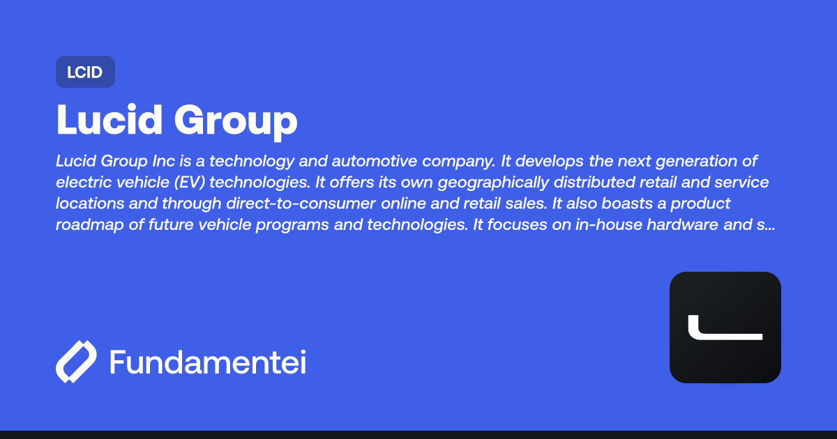 LCID - Lucid Group | Fundamentei
