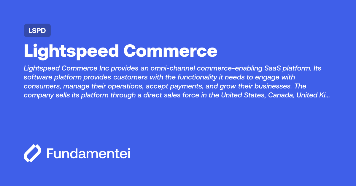 LSPD - Lightspeed Commerce | KPIs | Fundamentei