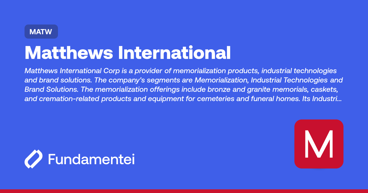 MATW - Matthews International | Fundamentei