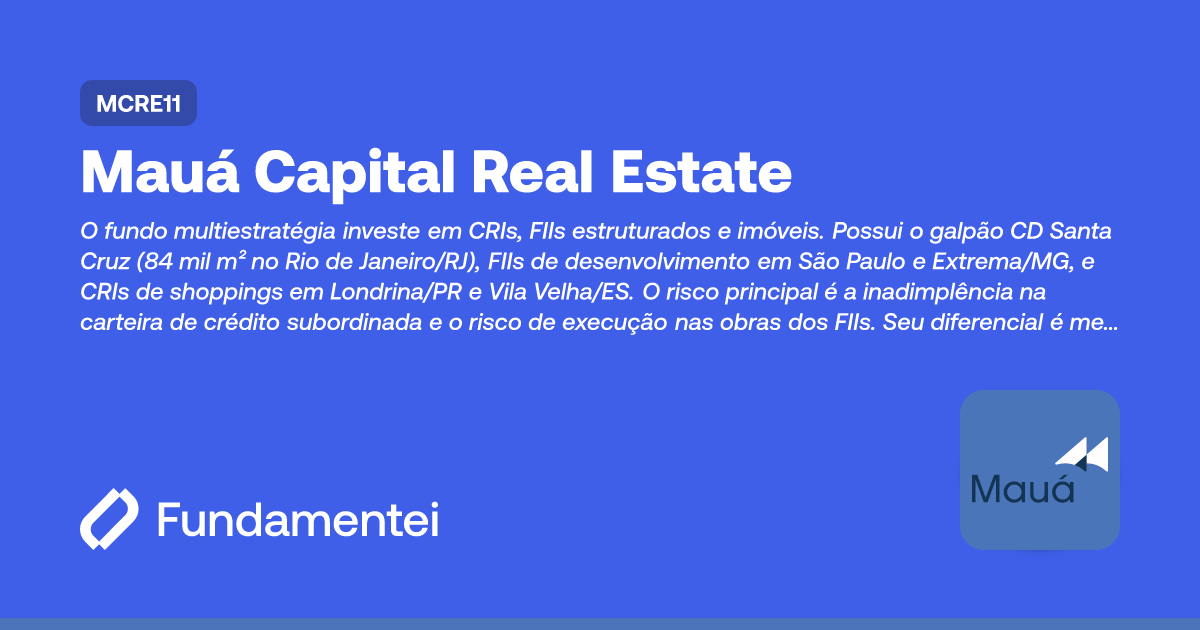MCRE11 - Mauá Capital Real Estate | Fundamentei