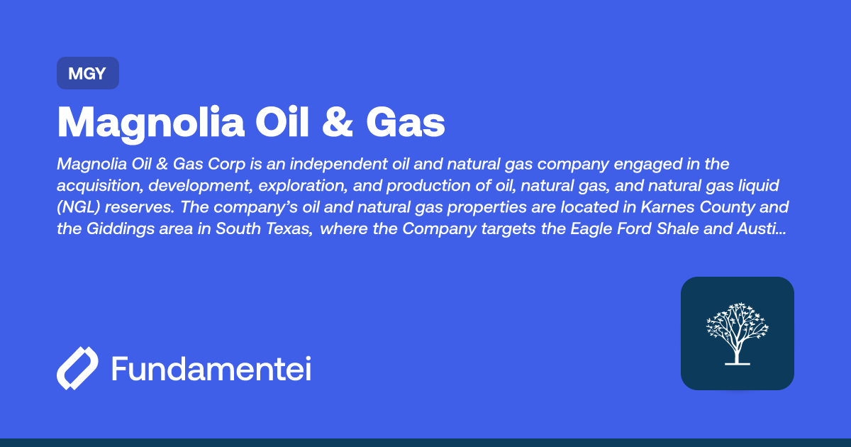 MGY - Magnolia Oil & Gas | About | Fundamentei