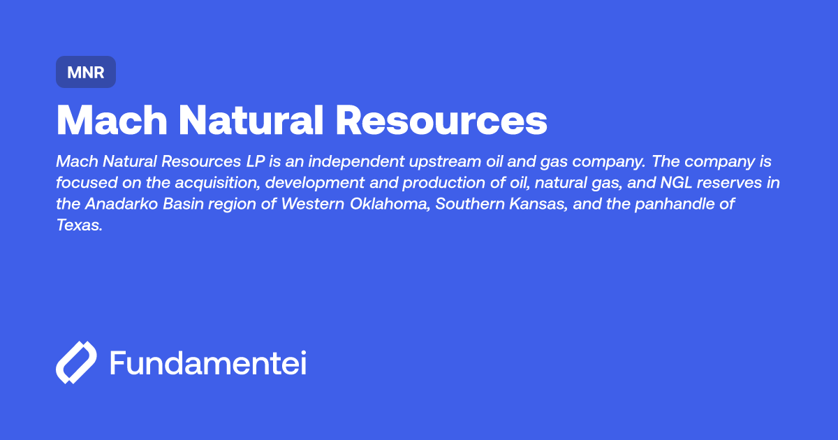 MNR - Mach Natural Resources | Fundamentei