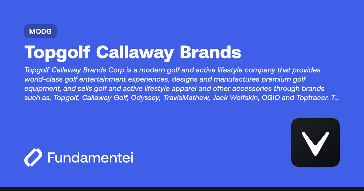 MODG - Topgolf Callaway Brands | Fundamentei