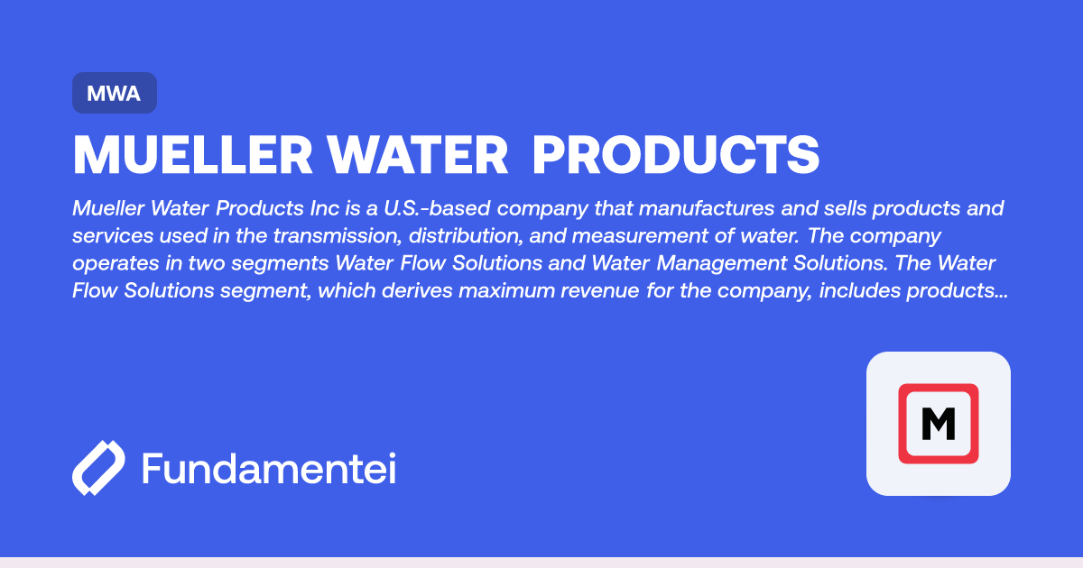 MWA - Mueller Water Products | Fundamentei
