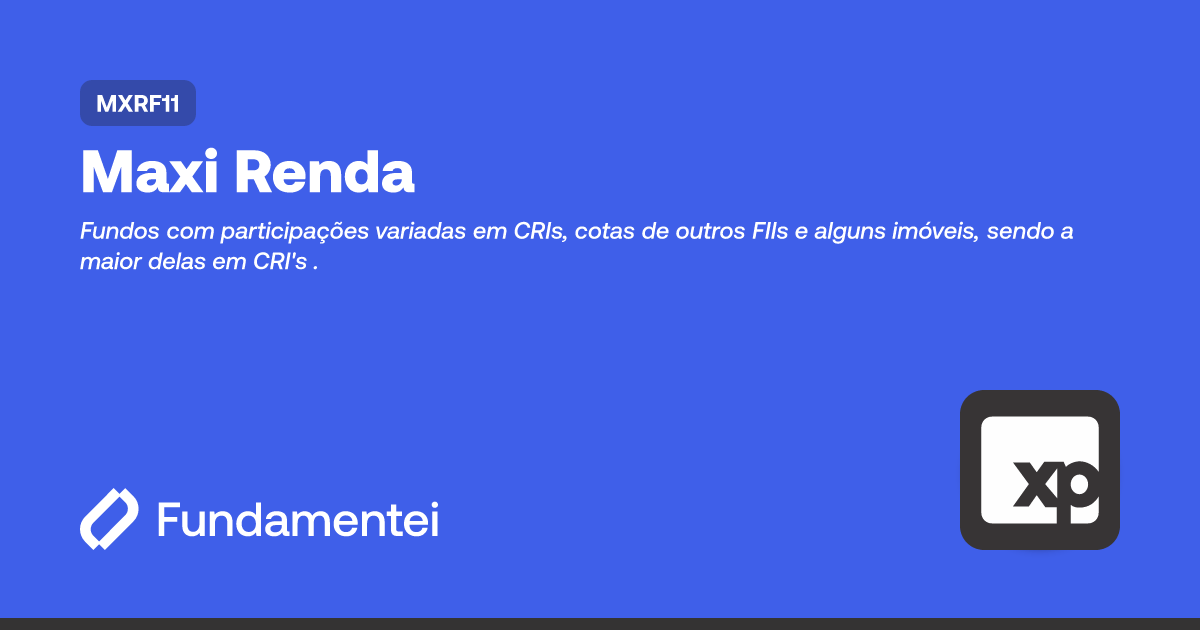 MXRF11 - Maxi Renda | Cotação | Fundamentei