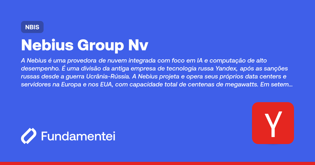NBIS - Nebius Group | Sobre | Fundamentei