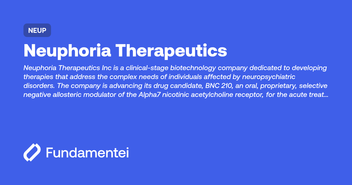 NEUP - Neuphoria Therapeutics | Fundamentei