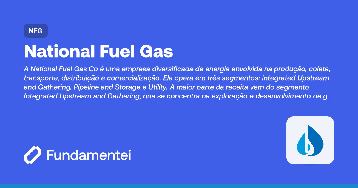 NFG - National Fuel Gas | Fundamentei