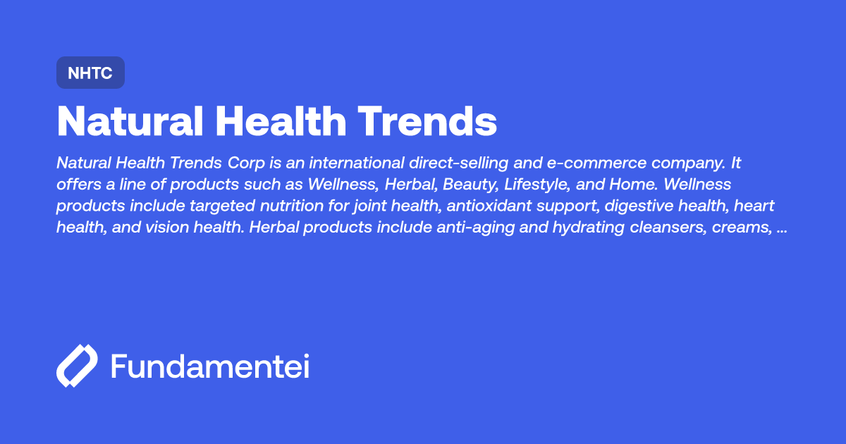 NHTC - Natural Health Trends | Fundamentei