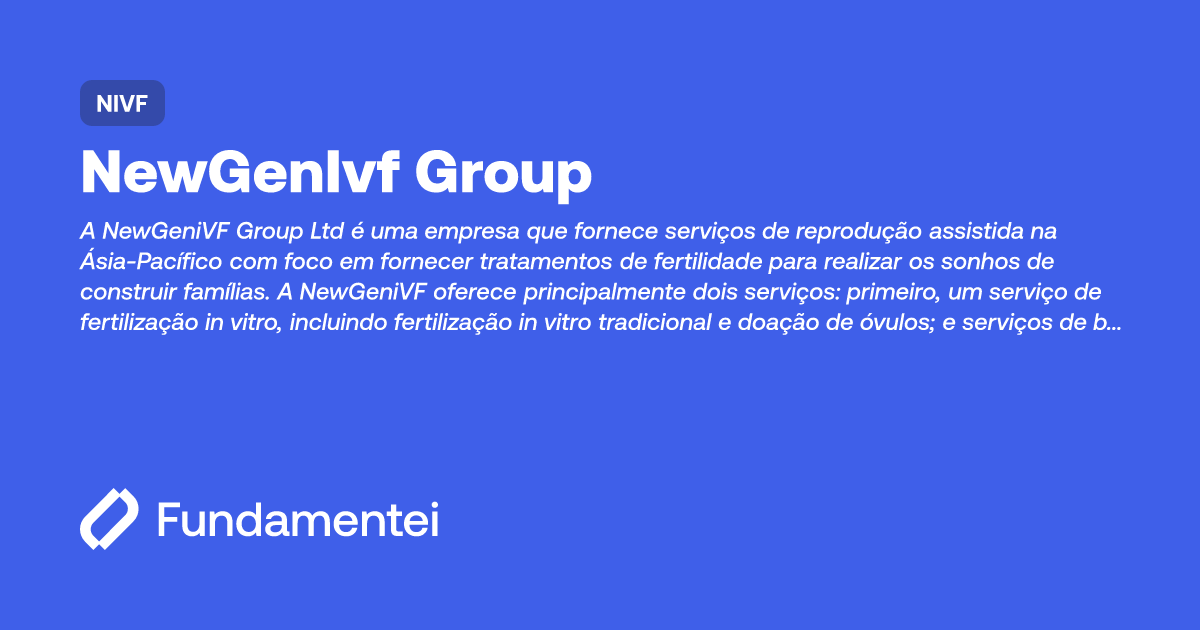 NIVF - NewGenIvf Group | Fundamentei