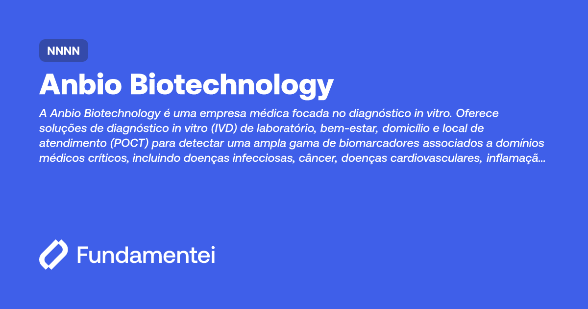 NNNN - Anbio Biotechnology | Fundamentei