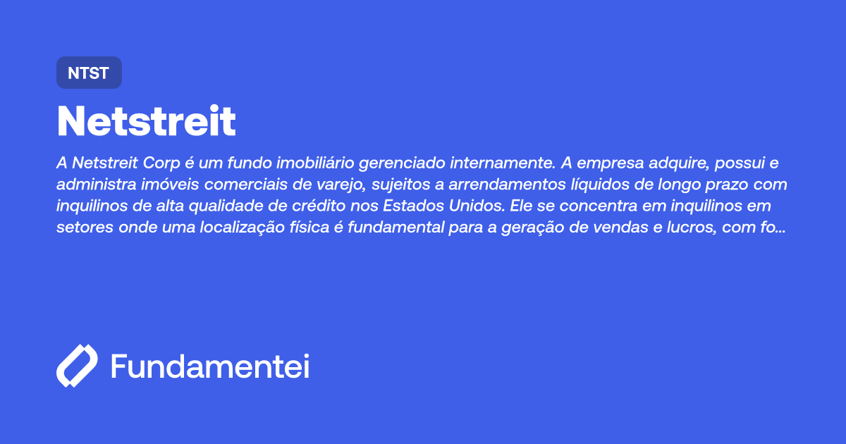NTST - Netstreit | Sobre | Fundamentei