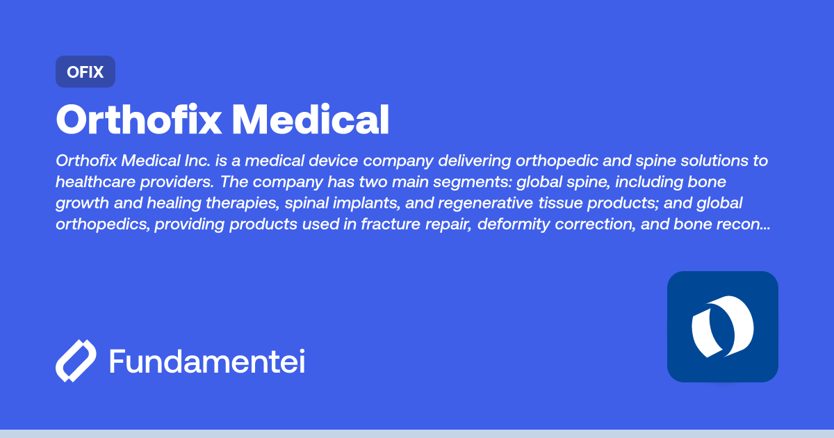 OFIX - Orthofix Medical | Fundamentei