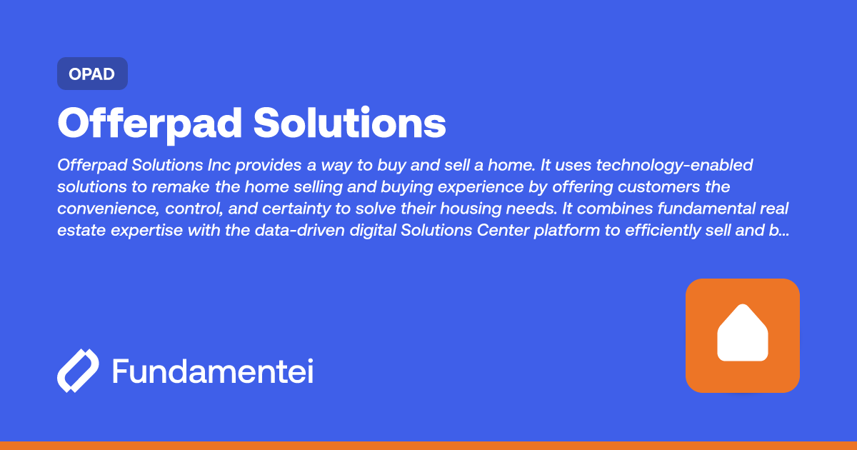 OPAD - Offerpad Solutions | Fundamentei