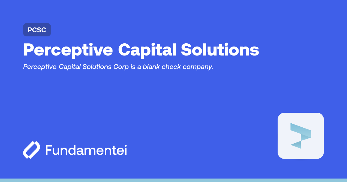 PCSC - Perceptive Capital | KPIs | Fundamentei