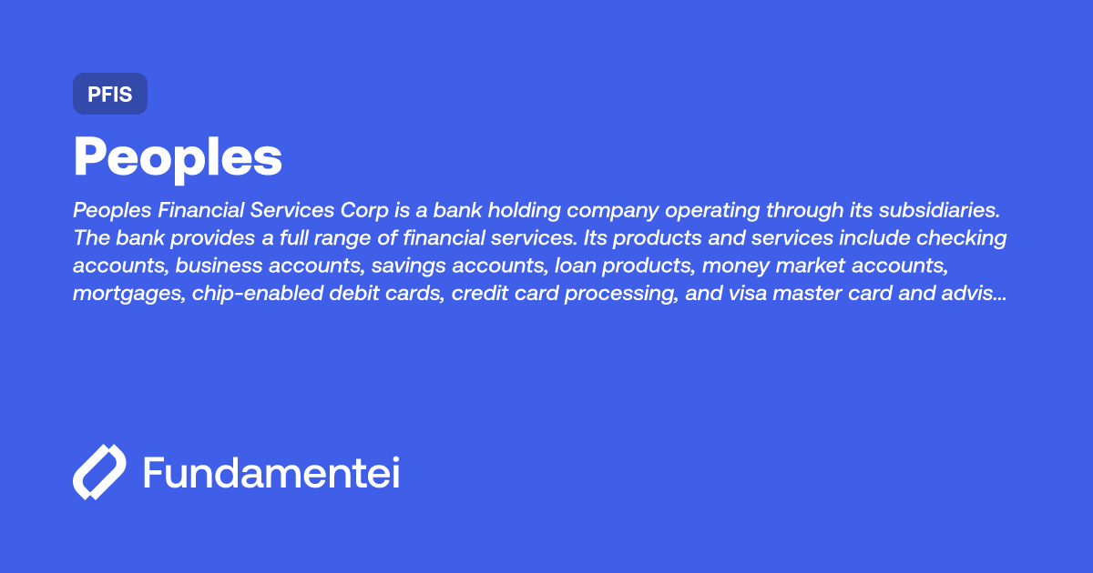 PFIS - Peoples Financial Servs | KPIs | Fundamentei