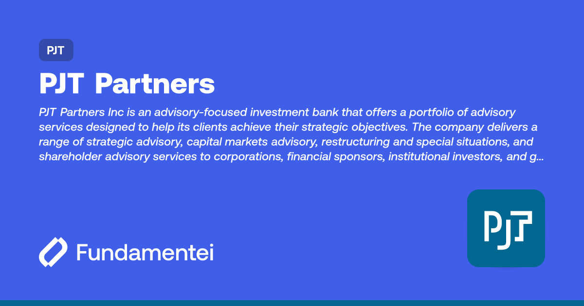 PJT - PJT Partners | Fundamentei