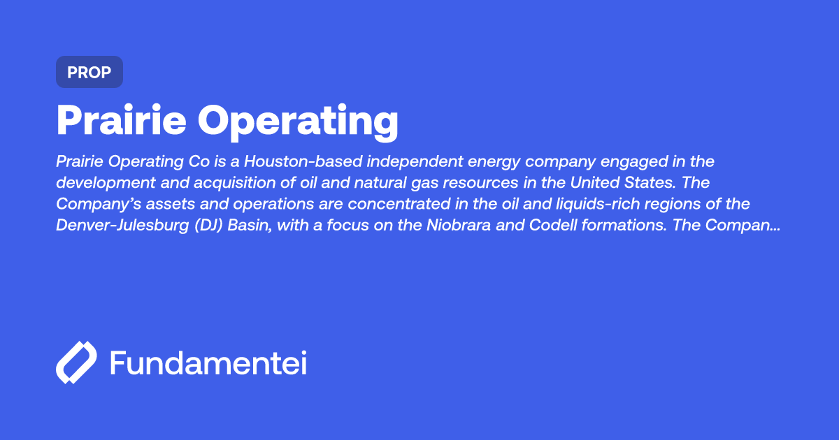 PROP - Prairie Operating | Fundamentei