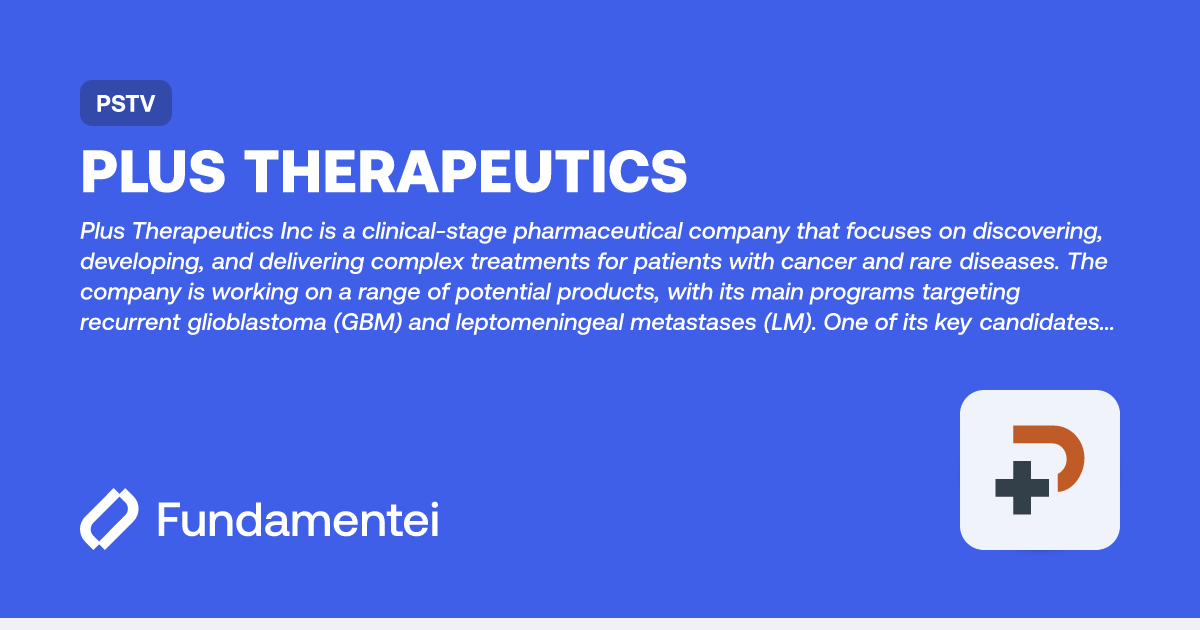 PSTV - Plus Therapeutics | Fundamentei