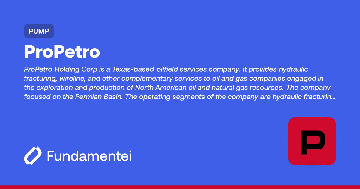 PUMP - ProPetro Holding | Fundamentei