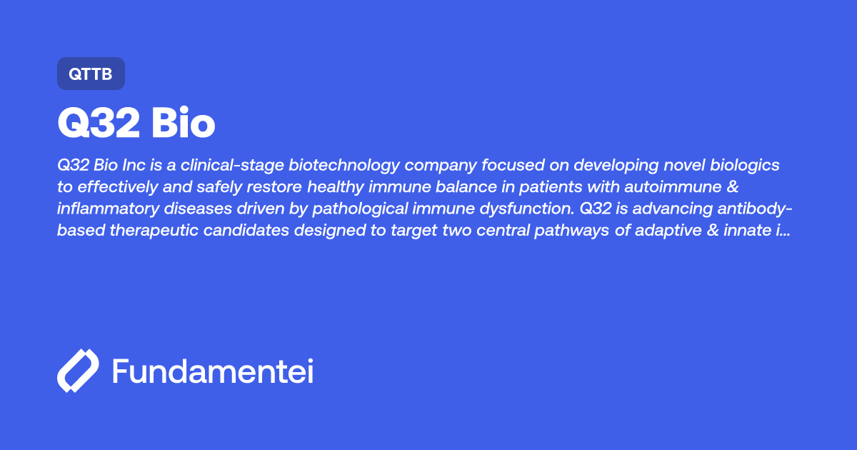 QTTB - Q32 Bio | Dividends | Fundamentei