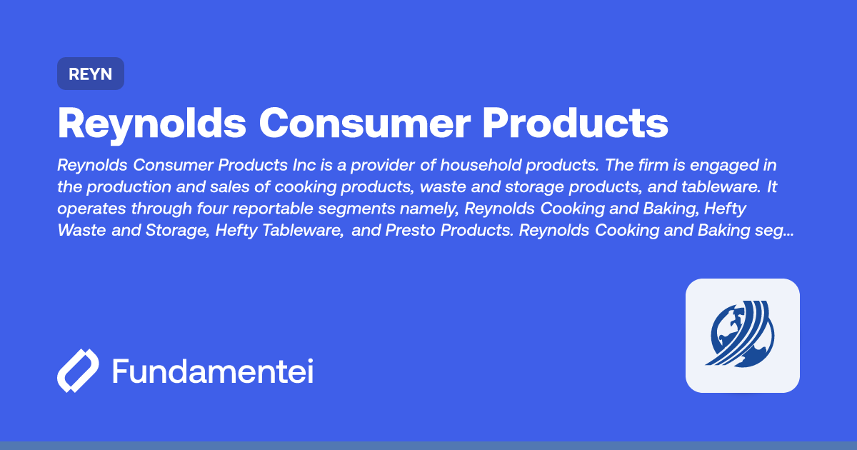 REYN - Reynolds Consumer Prods | Fundamentei