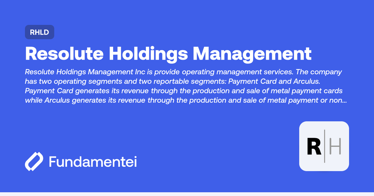 RHLD - Resolute Holdings Mgmt | Fundamentei