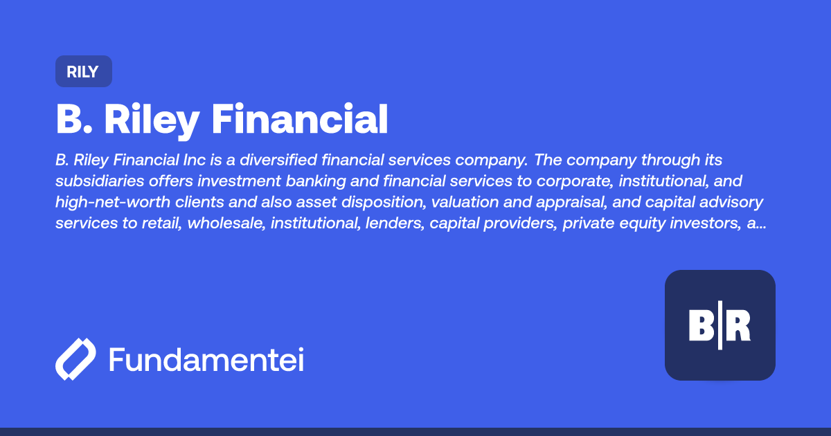 RILY - B. Riley Financial | Fundamentei