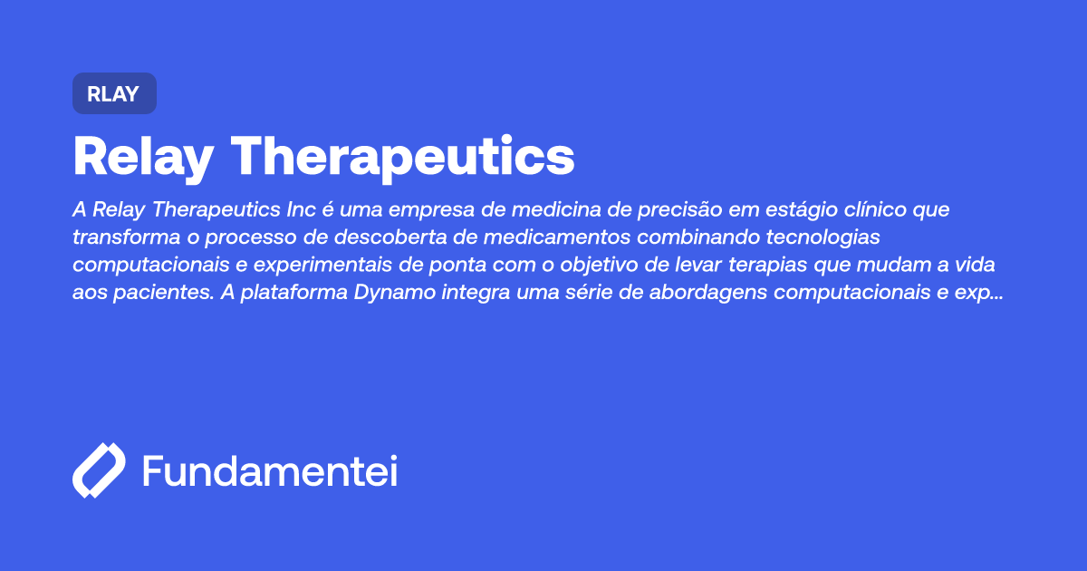 RLAY - Relay Therapeutics | Fundamentei