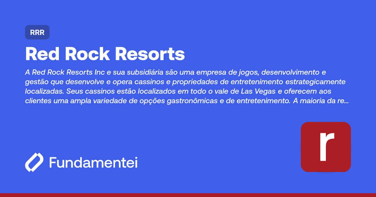 RRR - Red Rock Resorts | Fundamentei