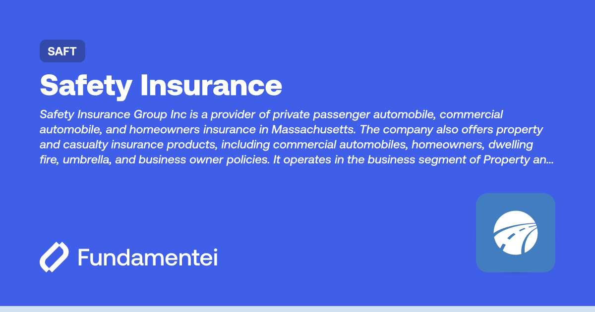 SAFT - Safety Insurance Group | Fundamentei