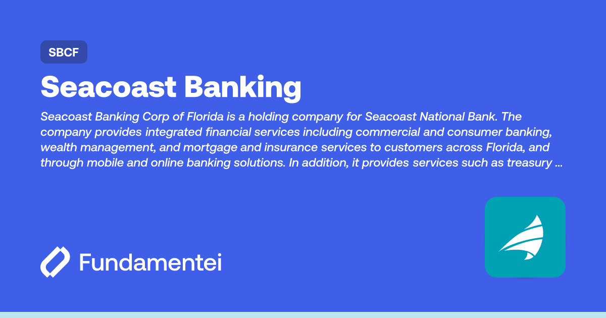SBCF - Seacoast Banking | Fundamentei
