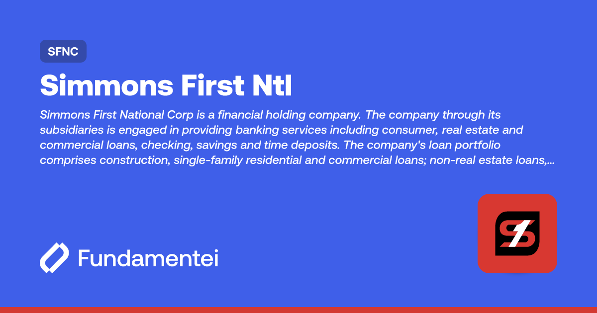 SFNC - Simmons First Ntl | KPIs | Fundamentei