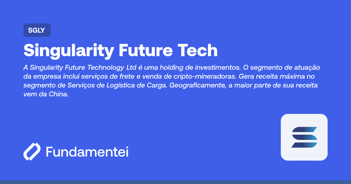 SGLY - Singularity Future Tech | Fundamentei