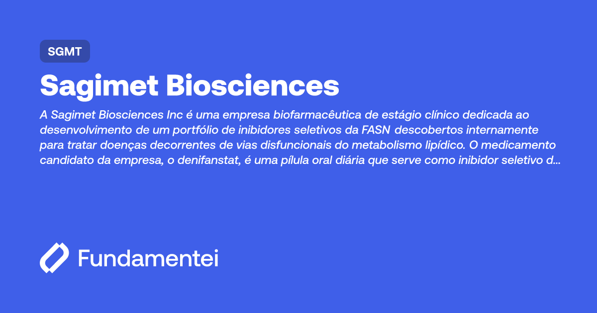 SGMT - Sagimet Biosciences | Fundamentei