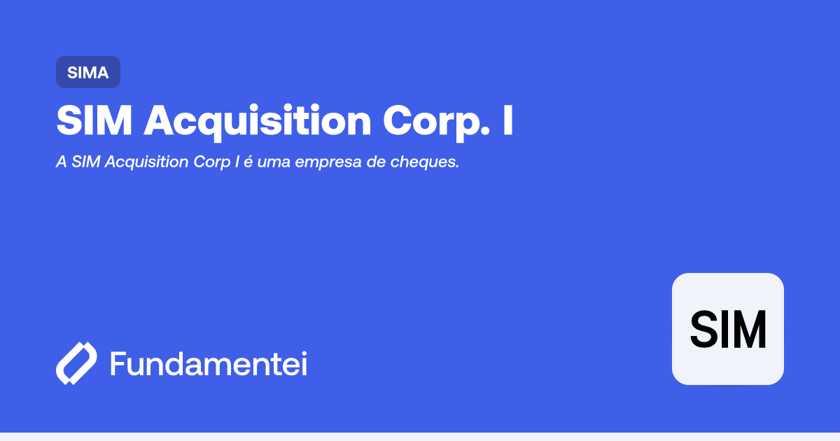 SIMA - SIM Acquisition Corp. I | Fundamentei