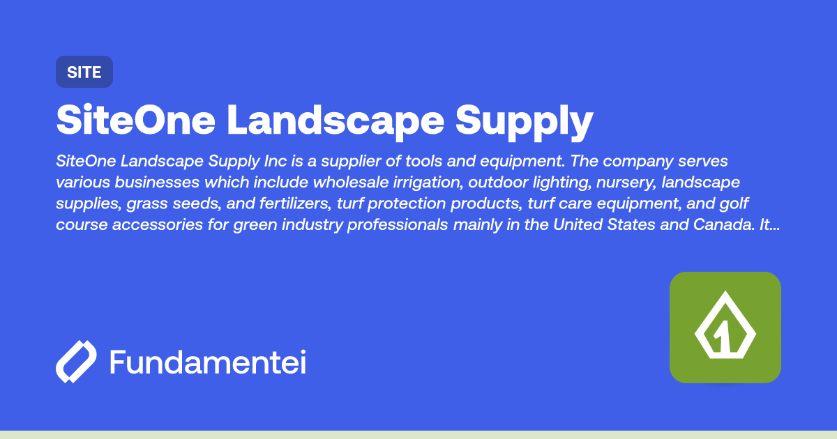 SITE - SiteOne Landscape Supply | Fundamentei