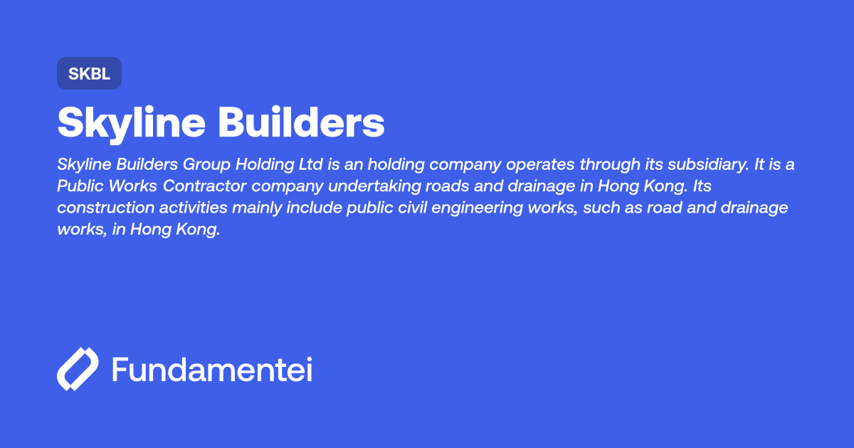SKBL - Skyline Builders Group | Fundamentei