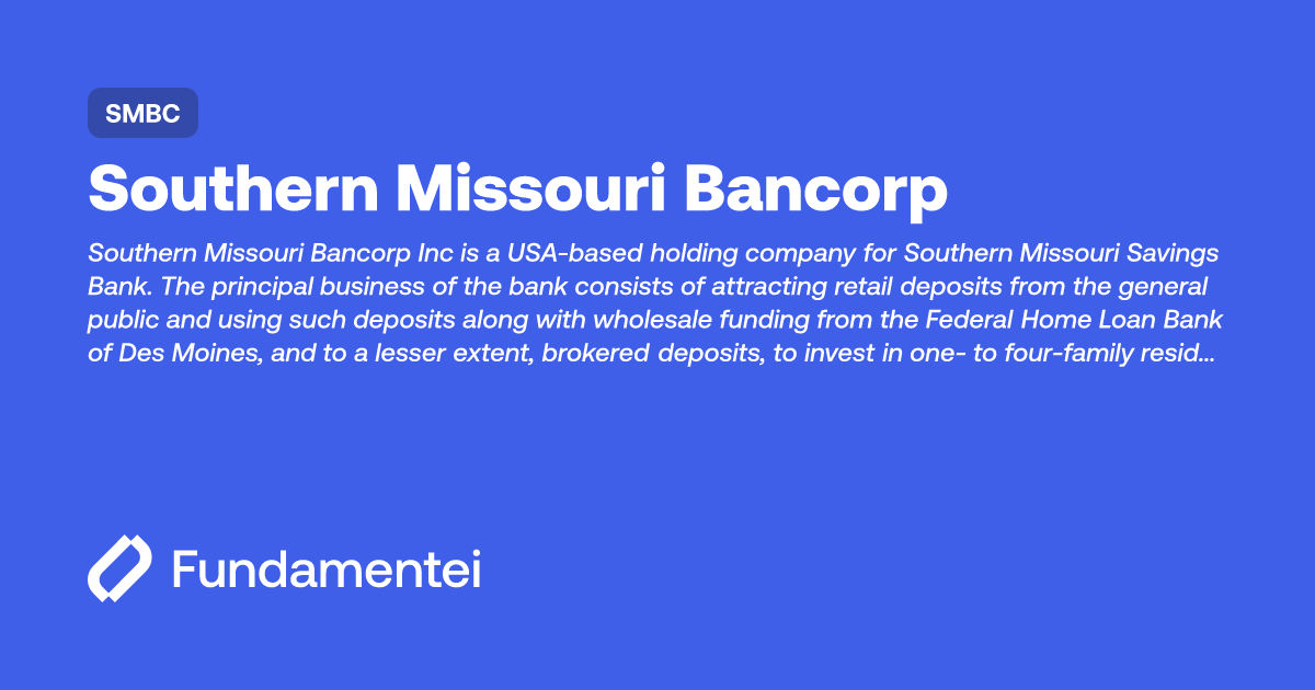 SMBC - Southern Missouri Bancorp | KPIs | Fundamentei