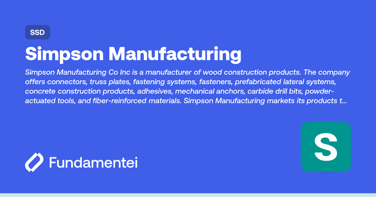 SSD - Simpson Manufacturing Co | Fundamentei