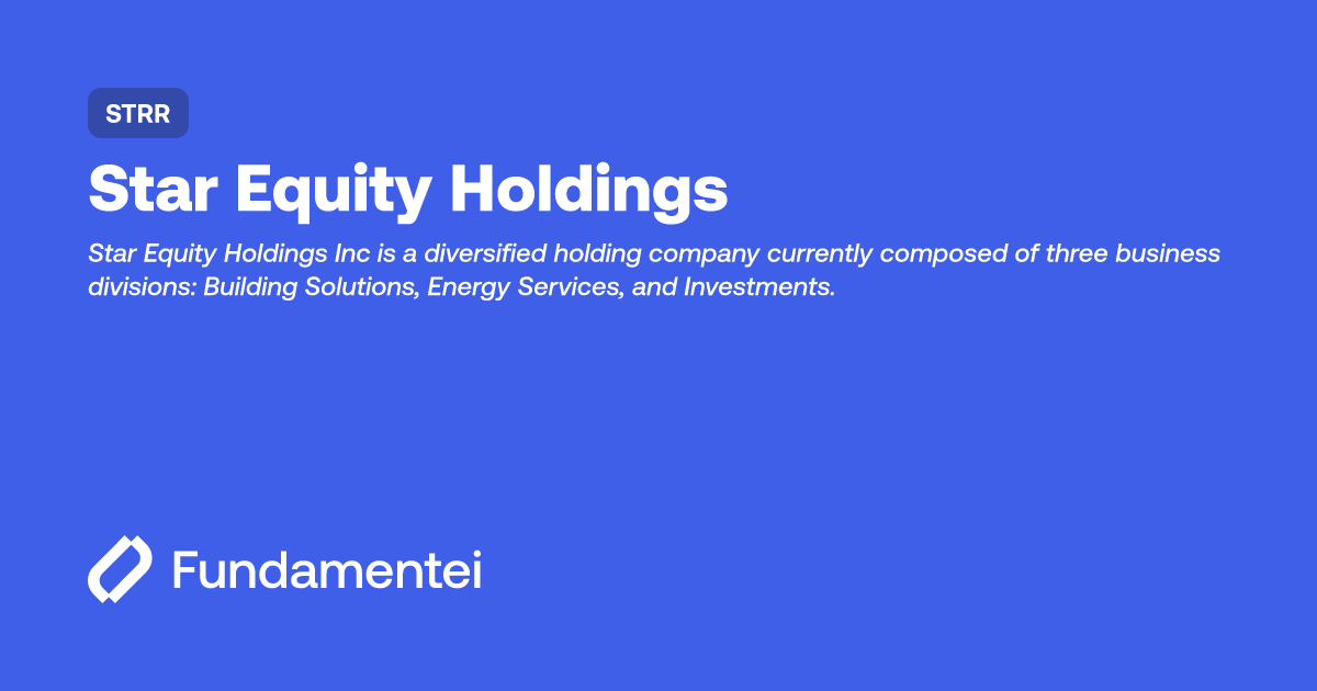 STRR - Star Equity Hldgs | Fundamentei