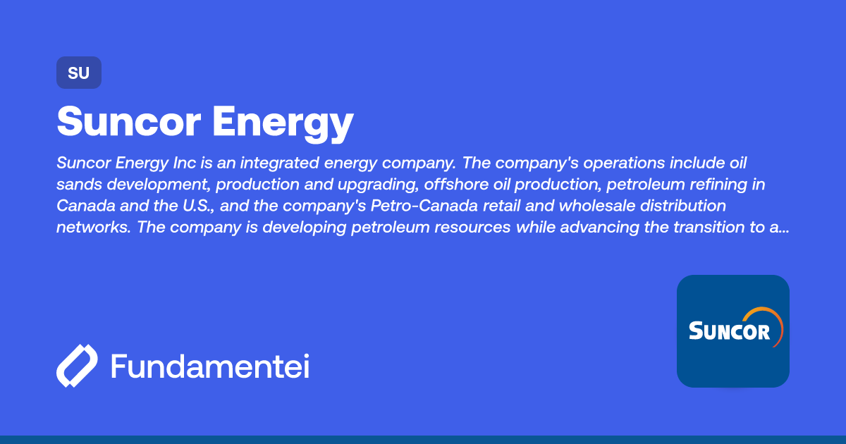 SU - Suncor Energy | Fundamentei